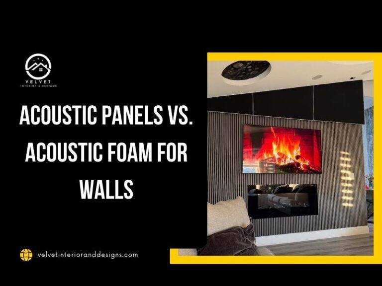 Acoustic Panels vs. Acoustic Foam for walls - Velvet